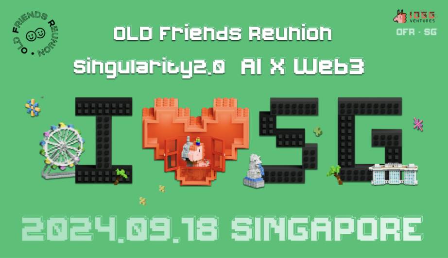 IOSG Ventures｜IOSG 老友记再度起航：新加坡专场【AI x Web3】技术的深度融合，期待与您相聚 -区块周刊BlockWeeks