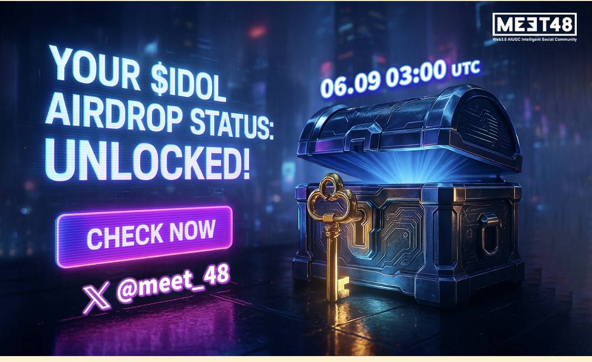 TGE在即！MEET48在6月9日开启$IDOL空投，引领Web3娱乐新纪元 -区块周刊BlockWeeks